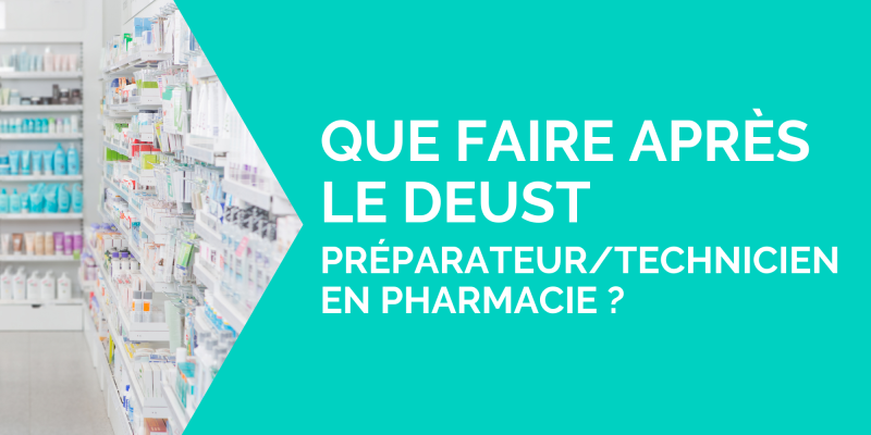 Que faire après le DEUST Préparateur/Technicien en pharmacie ? - CFA Pharmacie